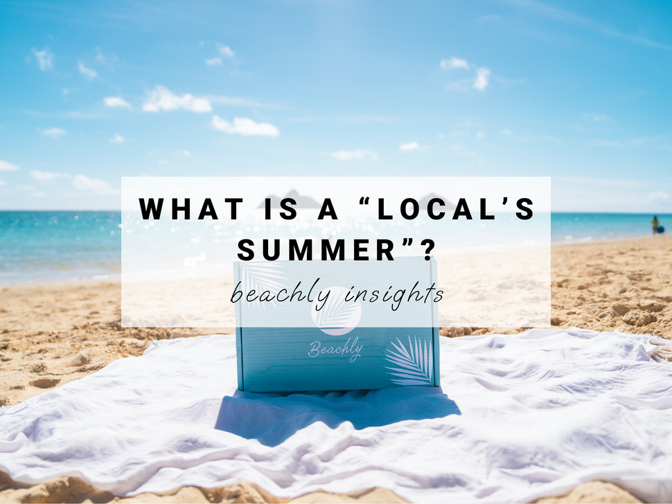 What Is A "Local's Summer"? Let's Talk About It! - Beachly